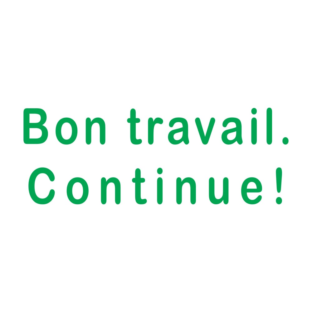 Tampon "Bon travail, Continue!" en bois - tampons-bureau.fr